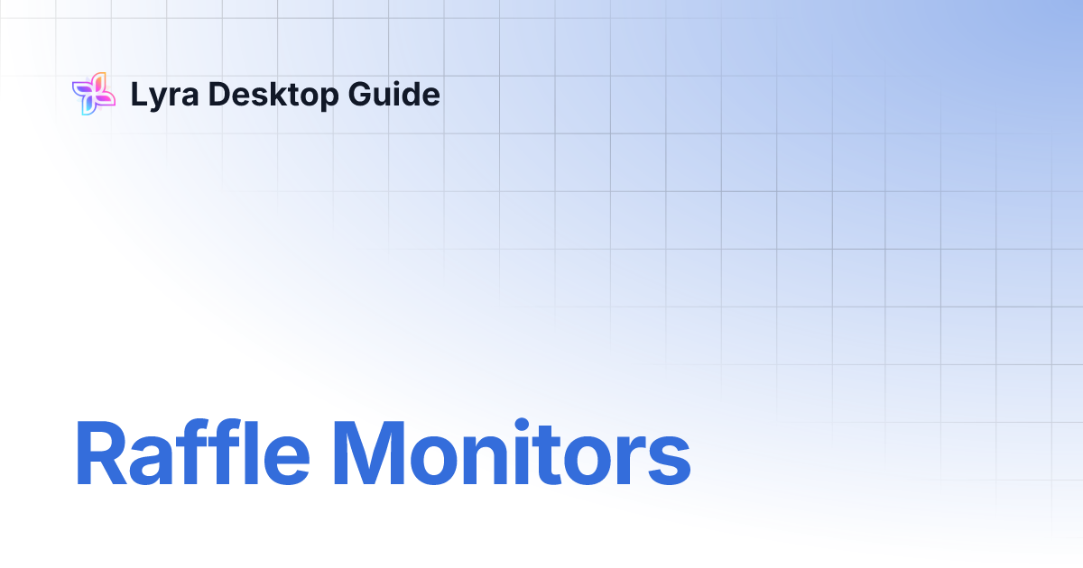 Raffle Monitors | Lyra Desktop Guide